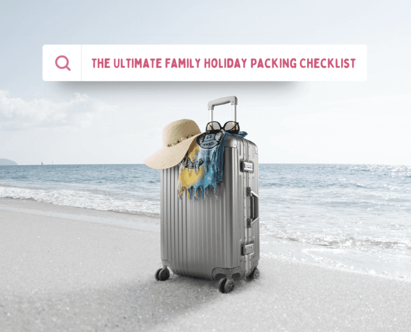 Ultimate Family Holiday Packing Guide & FREE printable checklist